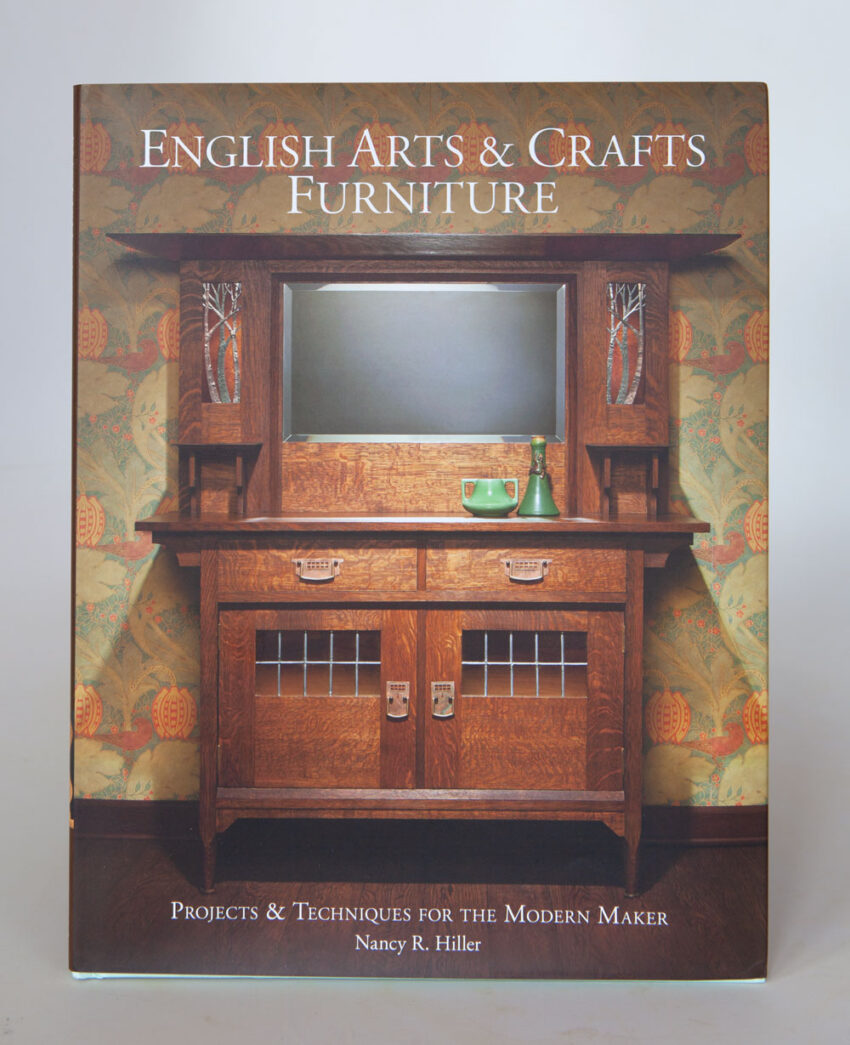 Nancy Hiller’s ‘English Arts & Crafts Furniture’ Book - Lost Art Press